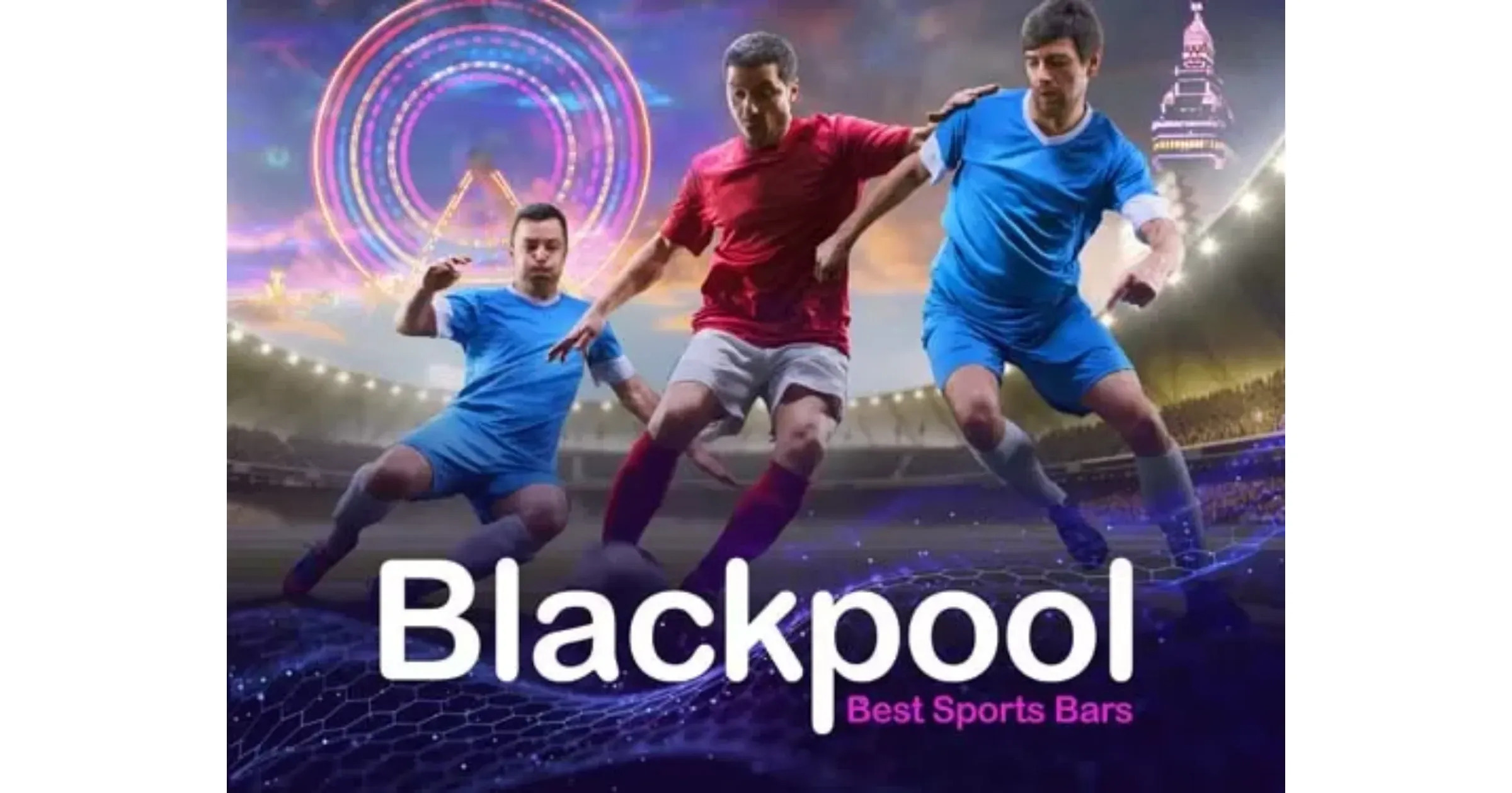 Top Blackpool Sports Bars | Blackpool Pubs with Sport on TV